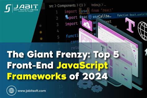 The Giant Frenzy Top 5 Front End Javascript Frameworks Of 2024