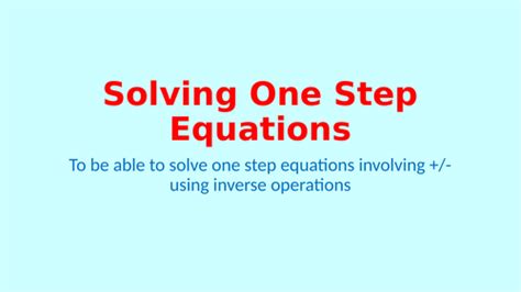 Solve One Step Equations And Year 7 Mastery Maths Small Steps