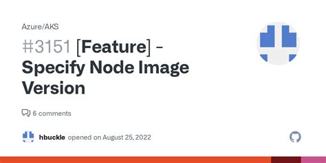 Feature Specify Node Image Version · Issue 3151 · Azureaks · Github