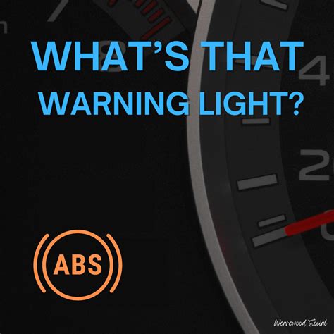 The Importance Of Addressing The Abs Warning Light Immediately