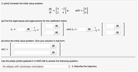 Solved Point Consider The Initial Value Problem Xo S A Find The Eigenvalues And