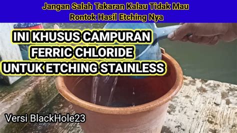 Etching Stainless Steel With Ferric Chloride At Esther Parr Blog