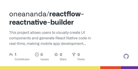 GitHub Oneananda Reactflow Reactnative Builder This Project Allows