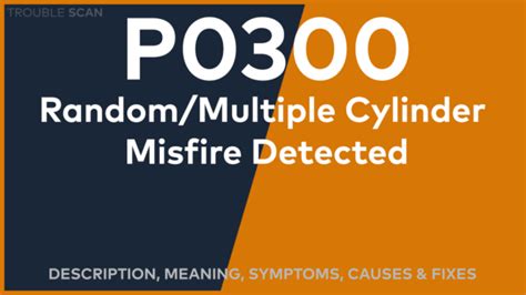 P0300 Trouble Code Meaning Symptoms Causes And Fixes [easy]