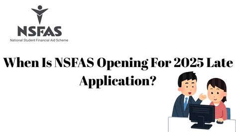 When Is Nsfas Opening Late Application For 2025