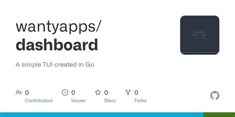 Github Wantyapps Dashboard A Simple Tui Created In Go