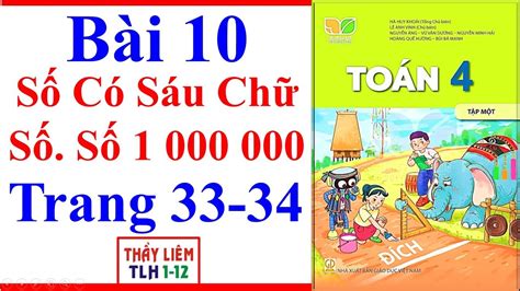 Toán Lớp 4 Bài 10 Số Có Sáu Chữ Số Số 1 000 000 Trang 33 34