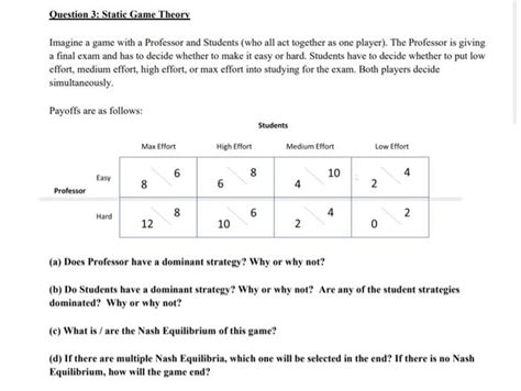Solved Question 3 Static Game Theory Imagine A Game With A