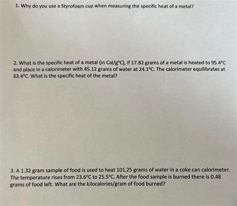 Solved 1 Why Do You Use A Styrofoam Cup When Measuring The