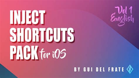 Inject Shortcuts Pack Vol 1 By Gui Del Frate Paradize Magic