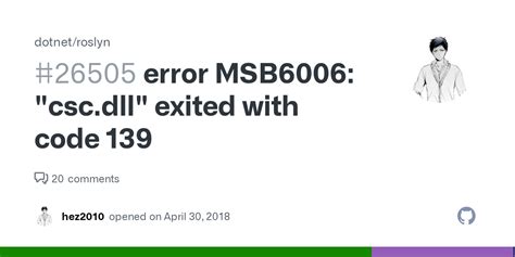 Error Msb6006 Cscdll Exited With Code 139 · Issue 26505 · Dotnet