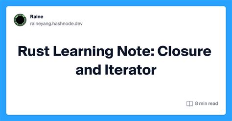 rust learning note closure and iterator