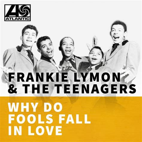 Why Do Fools Fall In Love Frankie Lymon And The Teenagers Teenage