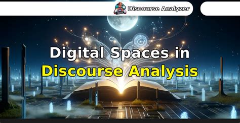 Digital Spaces In Discourse Analysis Interactive Article Discourse