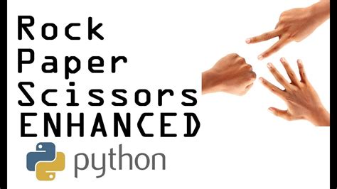 Python Rock Paper Scissors Game In Python 2 Enhanced Coding Youtube