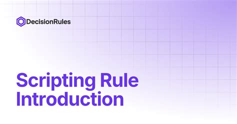 Scripting Rule Introduction Decisionrules