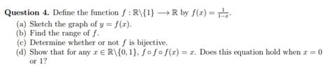 Solved Question 4 Define The Function F R 1 R By Fx