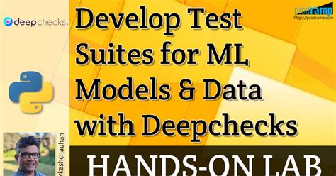 Develop Test Suites For Your Machine Learning Models And Data With