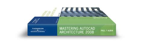 Mastering Autocad Architecture 2008 Paul F Aubin