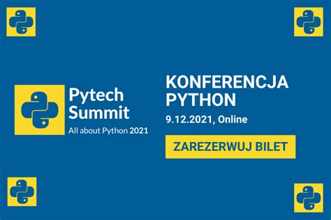 Pytech Summit 2021 Online Największa Polska Konferencja O Python