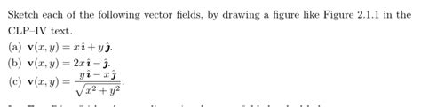 Solved Sketch Each Of The Following Vector Fields By