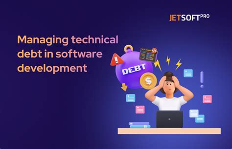 Managing Technical Debt In Software Development Jsp Blog