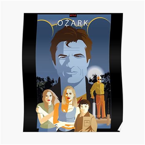 Ozark Netflix A Ozark Netflix A Ozark Netflix Poster For Sale By