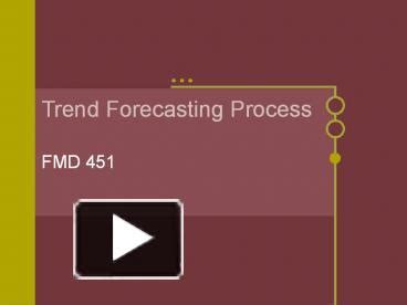 PPT Trend Forecasting Process PowerPoint Presentation Free To Download Id 3af102 OTEyO