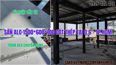 Tấm Alc 1500x600x100 Năm 2026 Giải Pháp Sàn Nhẹ Chống Nóng Cho Nhà