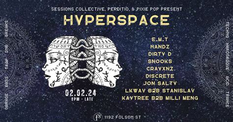 Hyperspace Presented By Sessions Collective X Perditio X Pixie Pop X F8