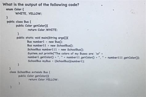 Solved What Is The Output Of The Following Code Enum Color