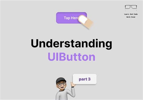 Learn And Code With Enid On Linkedin Uikit Understanding Uibutton Part 3 Available Now To