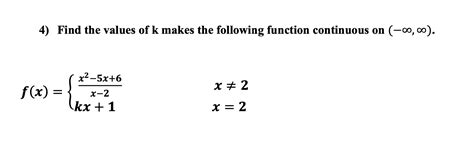 Solved Find The Values Of K Makes The Following Function Chegg