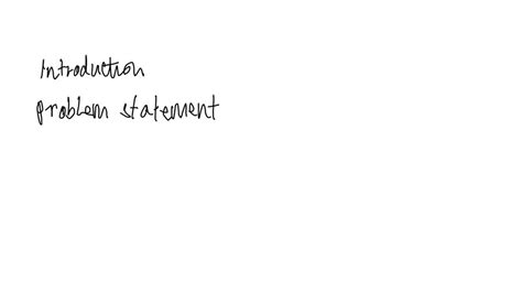 Solved Create An In Depth And Comprehensive Problem Statement To A