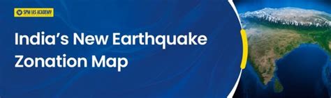 Indias New Earthquake Zonation Map Explained 2025