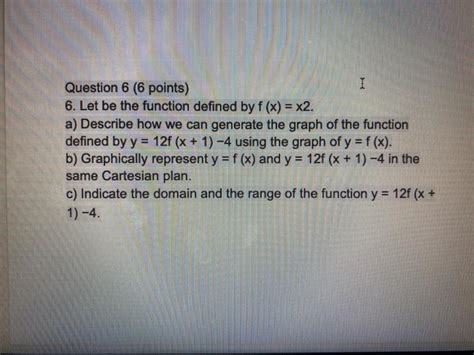 Solved Question 6 6 Points I 6 Let Be The Function