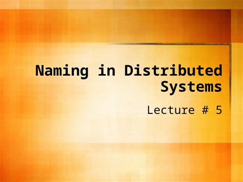Ppt Naming In Distributed Systems Dokumentips