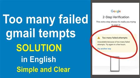 Too Many Failed Attempts Gmail Solution In English Gmail Account