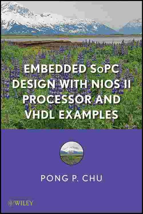 Pdf Embedded Sopc Design With Nios Ii Processor And Vhdl Examples By Pong P Chu Ebook Perlego