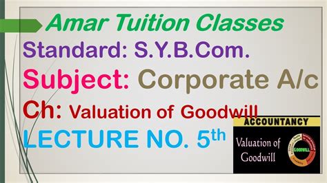 5 Valuation Of Goodwill Sy Bcom Corporate Account Valuation Of Goodwill Sem 3 Guj Uni Kutch