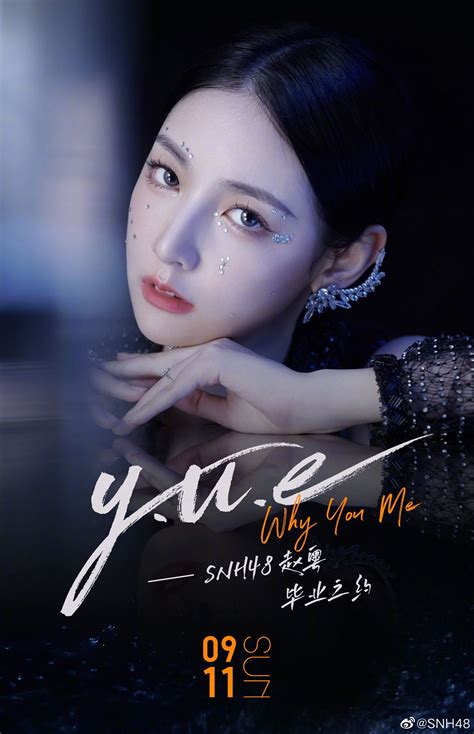 Zhao Yue To Graduate From Snh48 On September 11th Will Continue With Star48 As A Member Of