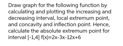 Answered Draw Graph For The Following Function By Calculating And Kunduz