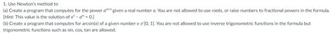 Solved 1 Use Newtons Method To A Create A Program That