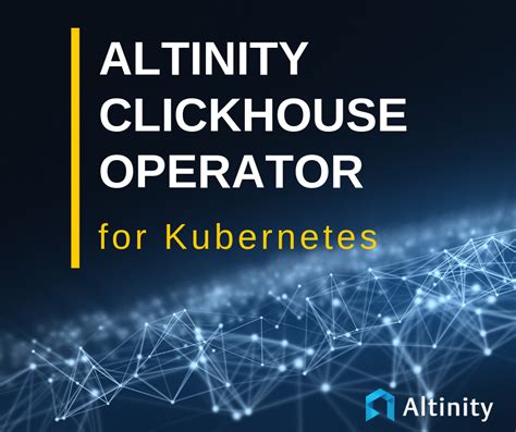 Altinity Clickhouse® Operator For Kubernetes Altinity Run Open Source Clickhouse® Better