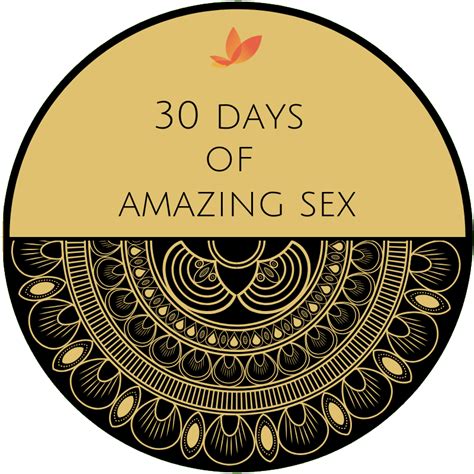 30 Day Sex Challenge Learn Ancient Secrets For Modern Sex