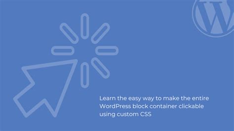 How To Make Entire Wordpress Block Container Clickable