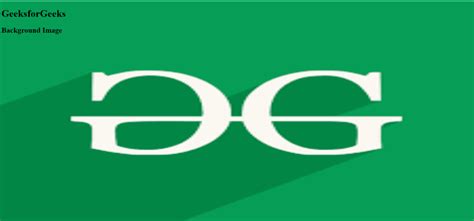 How To Add An Image As Background Image Of A Web Page Geeksforgeeks