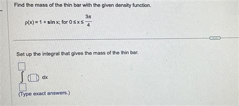 [answered] Find The Mass Of The Thin Bar With The Given Density Kunduz
