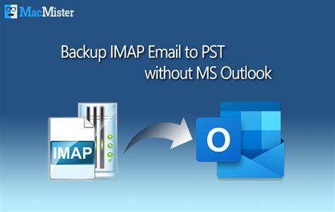 Backup IMAP Email To PST Without Outlook On MacOS