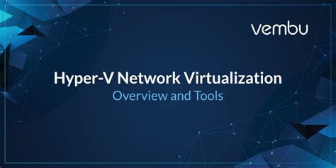 hyper v network virtualization